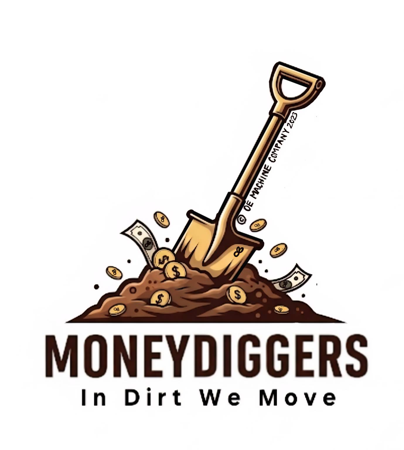 Moneydiggers – OE Machine Company, LLC.